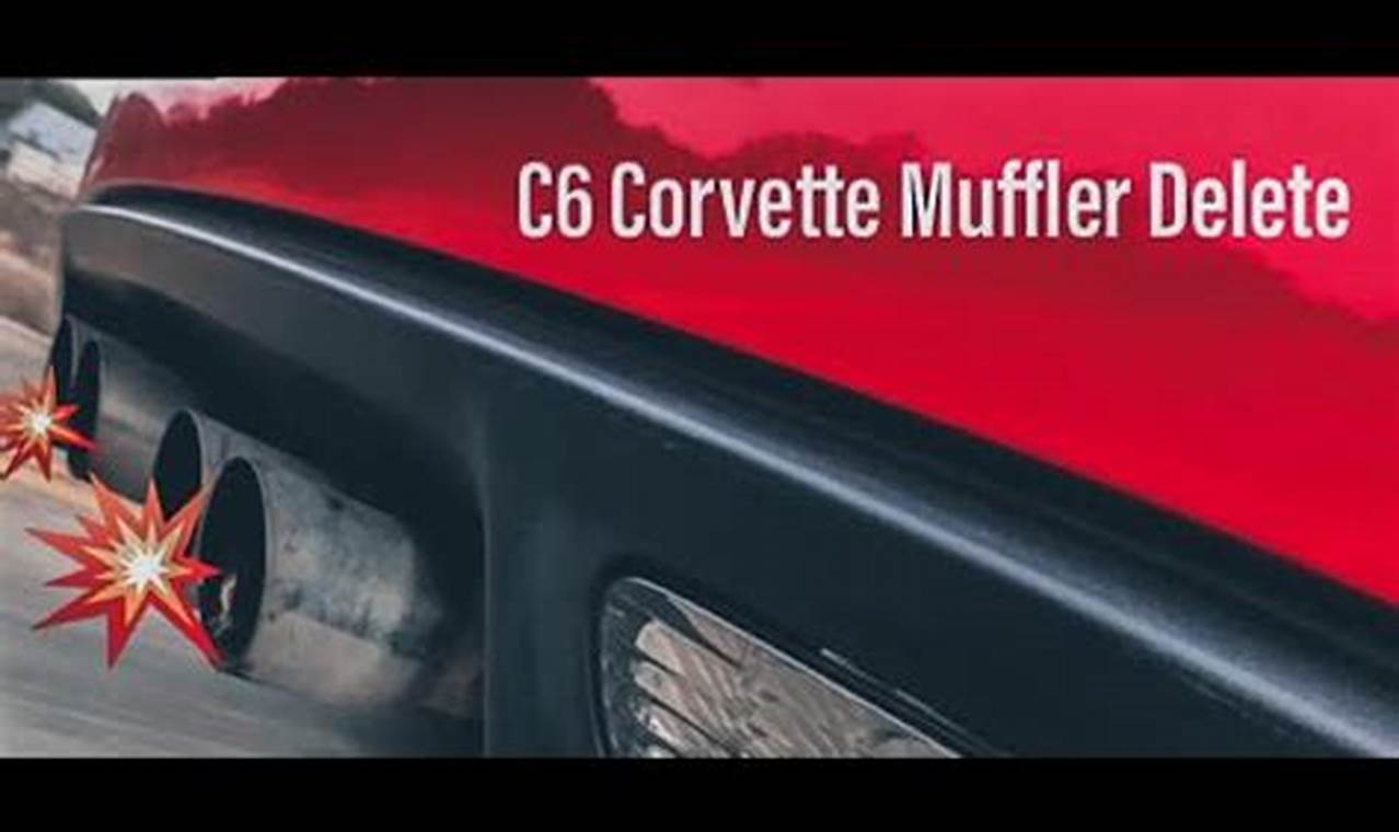 C6 Corvette Muffler Delete: Power & Sound Upgrade