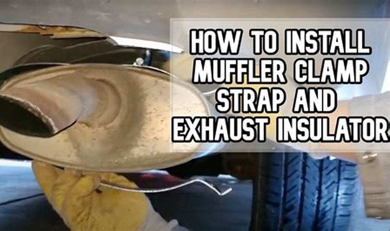 Secure Muffler Clamps: Strap, Install, & Last Longer!